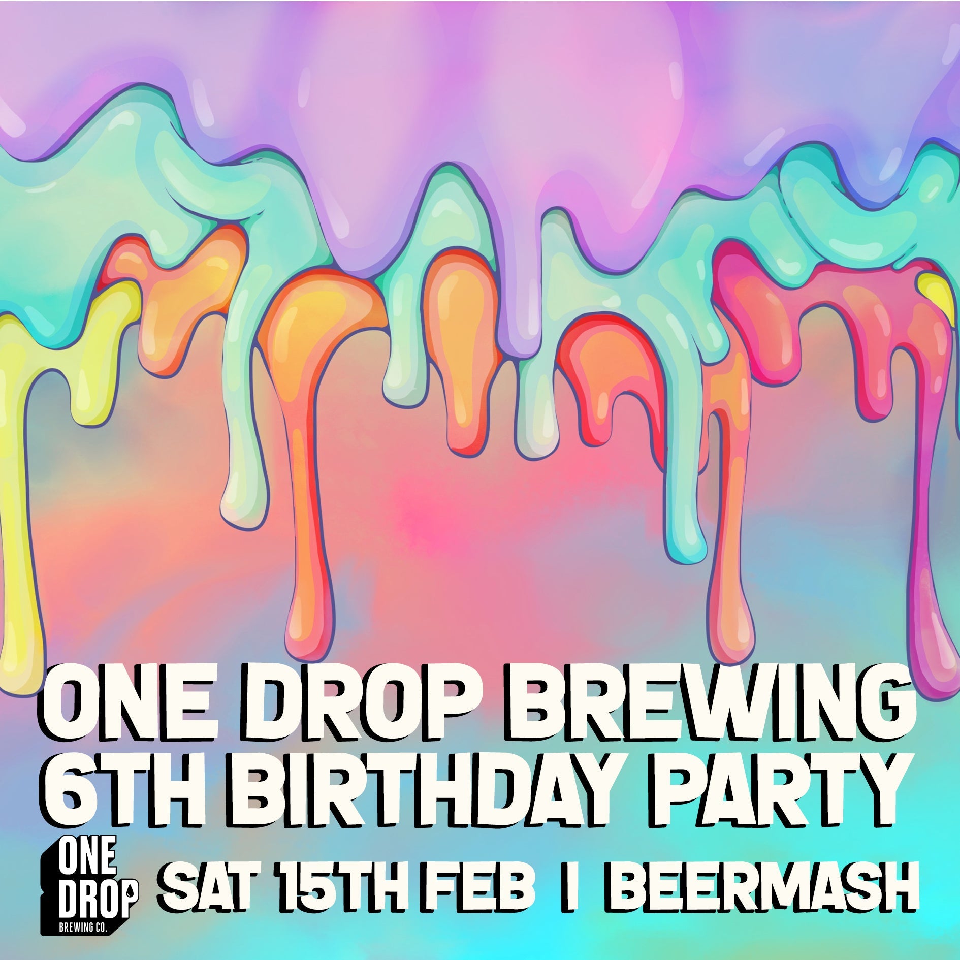 One Drop Brewing 6th Birthday Party + Tap Takeover – Beermash